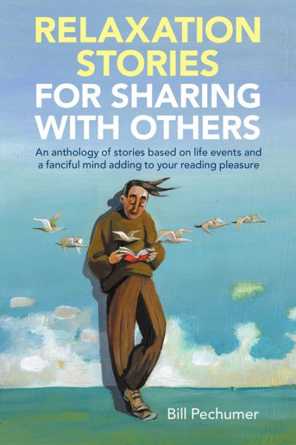 Relaxation Stories for Sharing with Others: An Anthology of Stories ...