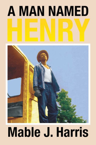 A Man Named Henry by Mable Harris | eBook | Barnes & Noble®