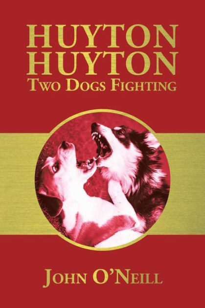 Huyton Huyton Two Dogs Fighting by John O'Neill, Paperback | Barnes ...