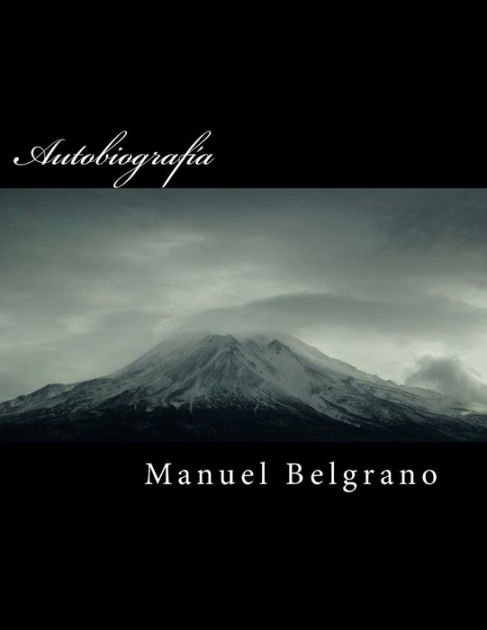 Autobiograf by Manuel Belgrano, Paperback | Barnes & Noble®