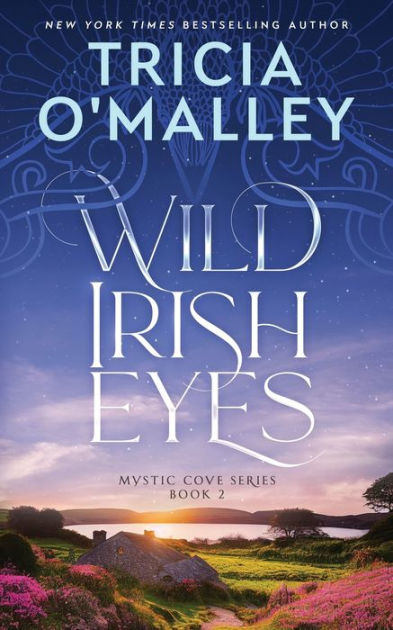 Wild Irish Eyes (Mystic Cove Series #2) by Tricia O'Malley, Paperback ...