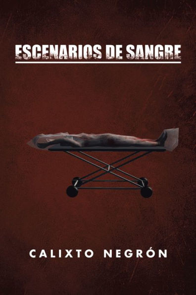 Escenarios De Sangre by Calixto Negrón | eBook | Barnes & Noble®