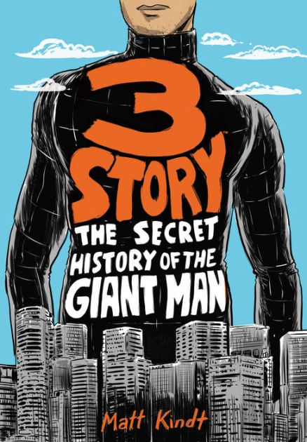 3 Story: The Secret History of the Giant Man (Expanded Edition) by Matt ...