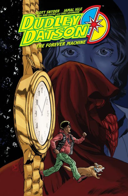 Dudley Datson and the Forever Machine by Scott Snyder, Jamal Igle ...