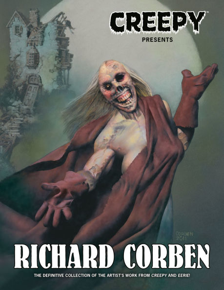 Creepy Presents: Richard Corben by Doug Moench, Richard Corben, Paperback | Barnes & Noble®