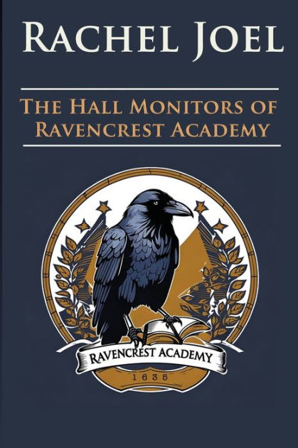 The Hall Monitors of Ravencrest Academy by Rachel Joel, Paperback ...