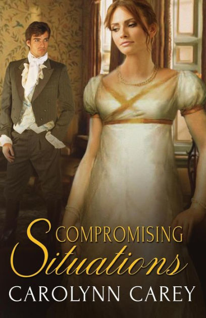Compromising Situations by Carolynn Carey, Paperback | Barnes & Noble®