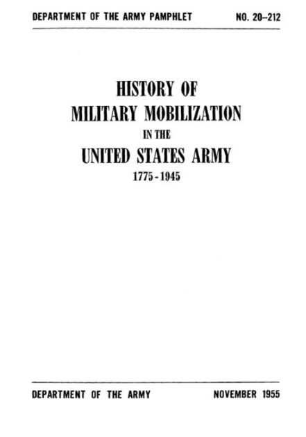 History of Military Mobilization in the United States Army 1775-1945 by ...