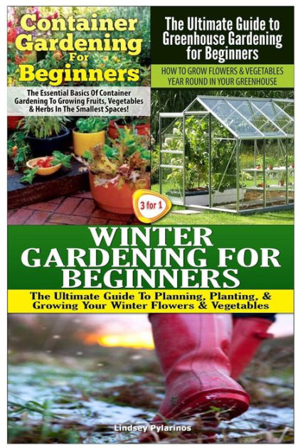 Container Gardening for Beginners & the Ultimate Guide to Greenhouse ...