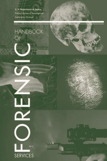 Handbook of Forensic Services by Federal Bureau of Investigation, FBI ...
