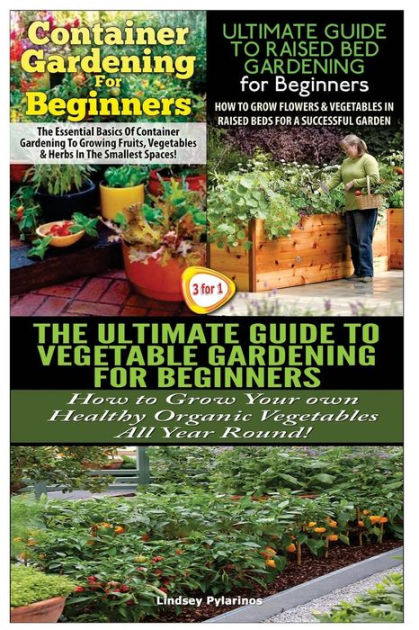 Container Gardening For Beginners & The Ultimate Guide to Raised Bed ...
