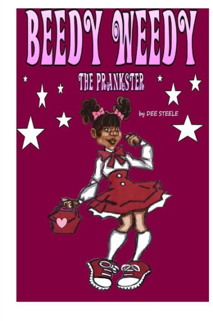 Beedy Weedy The Prankster by Dee Steele, Paperback | Barnes & Noble®
