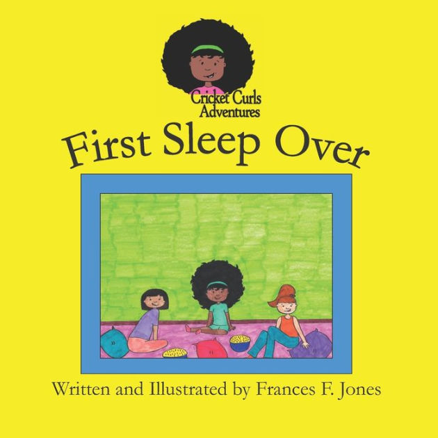 First Sleep Over by Frances F Jones, Paperback | Barnes & Noble®
