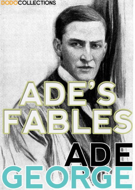 Ade's Fables by George Ade, Paperback | Barnes & Noble®