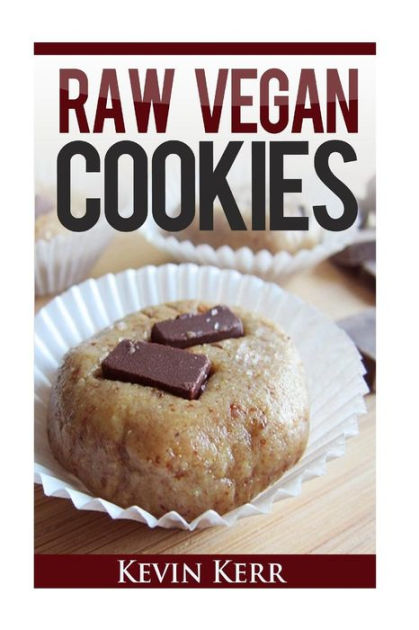 Raw Vegan Cookies: Raw Food Cookie, Brownie, and Candy Recipes. by ...