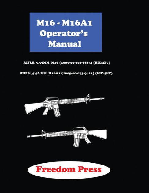 M16-M16A1 Operator's Manual by Harvey Norris, Paperback | Barnes & Noble®