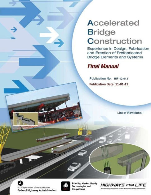 Accelerated Bridge Construction: Experience in Design, Fabrication and ...