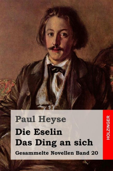 Die Eselin / Das Ding an sich by Paul Heyse, Paperback | Barnes & Noble®