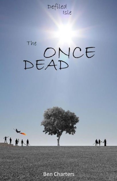 The Once Dead by Ben Charters, Paperback | Barnes & Noble®