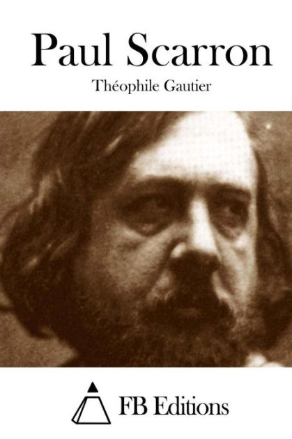 Paul Scarron by Theophile Gautier, Paperback | Barnes & Noble®