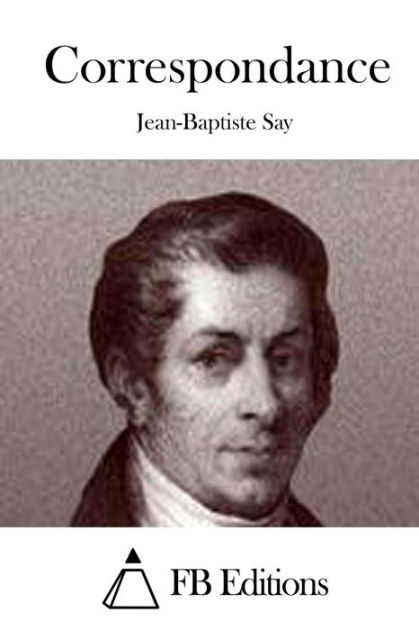 Correspondance by Jean-Baptiste Say, Paperback | Barnes & Noble®