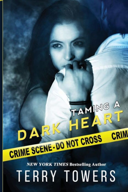 Taming A Dark Heart by Terry Towers, Paperback | Barnes & Noble®