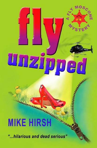 Fly Unzipped: A Fly Moscone Mystery by Mike Hirsh, Paperback | Barnes ...