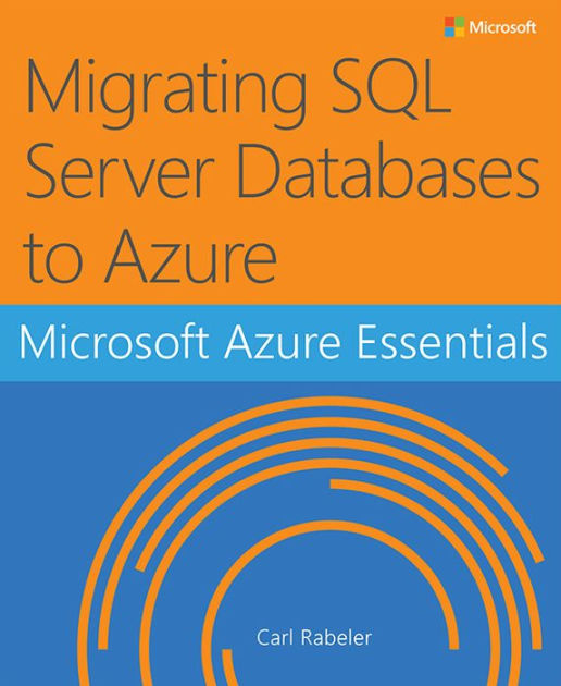 Microsoft Azure Essentials Migrating SQL Server Databases to Azure by ...