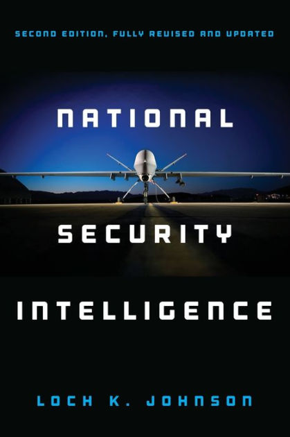 National Security Intelligence by Loch K. Johnson, Paperback | Barnes ...
