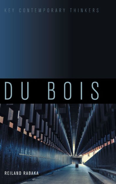 Du Bois: A Critical Introduction by Reiland Rabaka, Paperback | Barnes ...