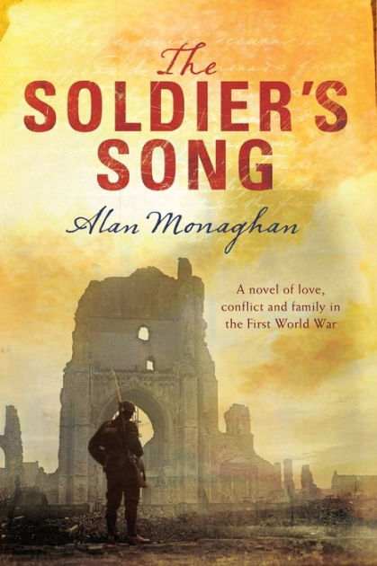 The Soldier's Song by Alan Monaghan, Paperback | Barnes & Noble®