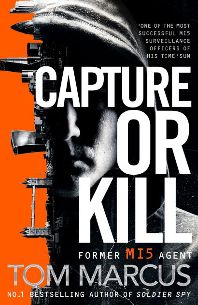 Capture or Kill by Tom Marcus, Paperback | Barnes & Noble®