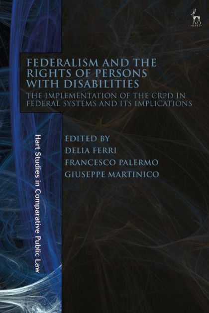 Federalism and the Rights of Persons with Disabilities: The ...