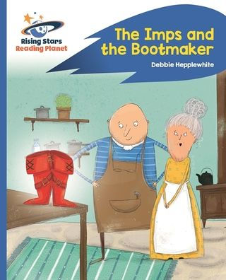 Reading Planet - The Imps and the Bootmaker - Blue: Rocket Phonics by ...