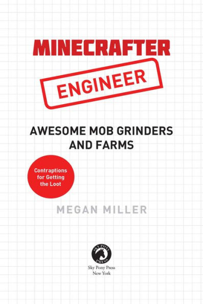 Minecrafter Engineer: Awesome Mob Grinders and Farms: Contraptions for ...
