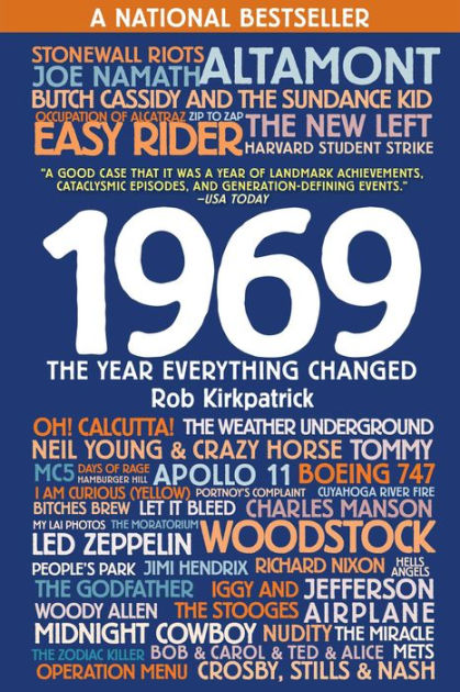 1969: The Year Everything Changed by Rob Kirkpatrick, Paperback ...