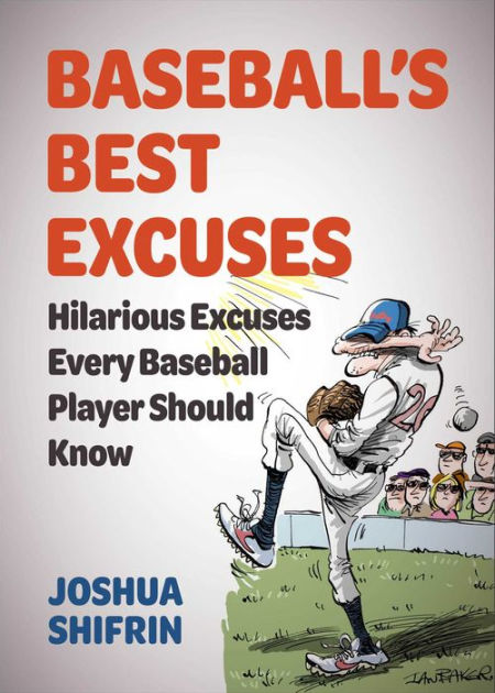 Baseball's Best Excuses: Hilarious Excuses Every Baseball Player Should ...