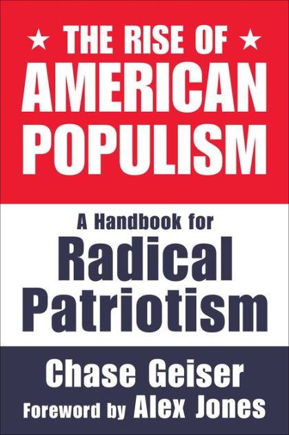 The Rise of American Populism: A Handbook for Radical Patriotism by ...