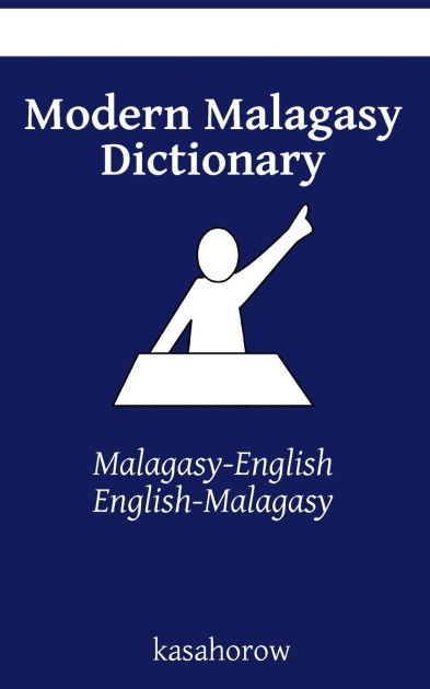 Modern Malagasy Dictionary: Malagasy-English, English-Malagasy by ...