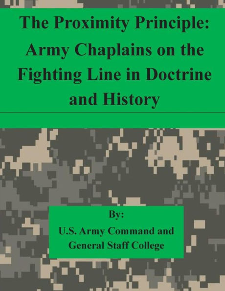 The Proximity Principle: Army Chaplains on the Fighting Line in ...