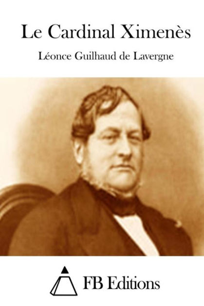 Le Cardinal Ximenès by Léonce Guilhaud de Lavergne, Paperback | Barnes ...