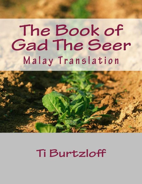 The Book of Gad the Seer: Malay Translation by Ti Burtzloff, Paperback ...