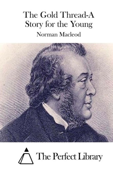 The Gold Thread-A Story for the Young by The Perfect Library, Norman ...