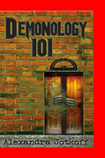 Demonology 101 by Alexandra Jotkoff, Paperback | Barnes & Noble®