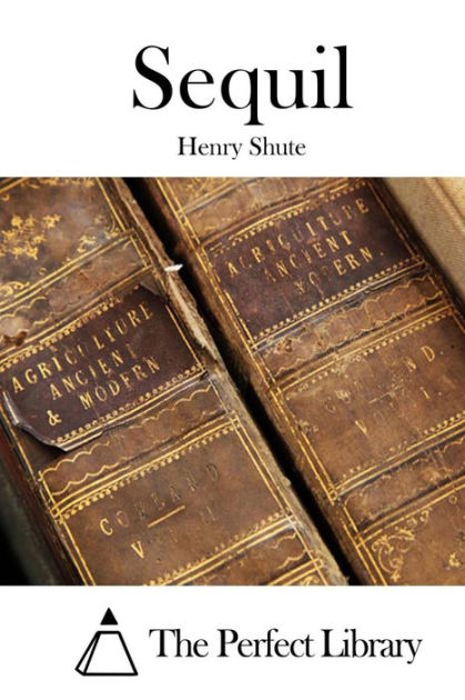 Sequil by Henry Shute, Paperback | Barnes & Noble®