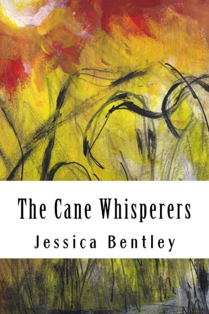 The Cane Whisperers by Jessica Bentley, Paperback | Barnes & Noble®