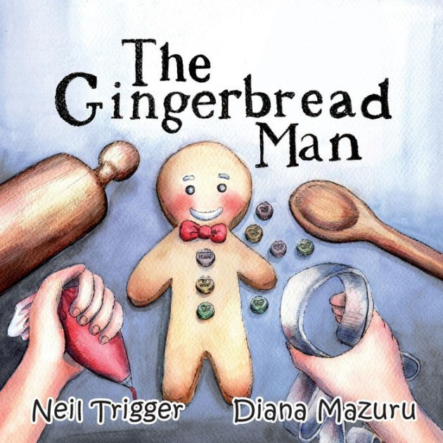 The Gingerbread Man by Diana Mazuru, Neil Trigger, Paperback | Barnes ...