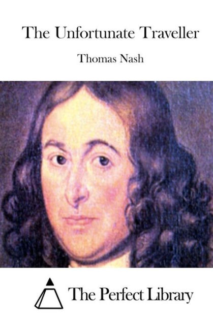 The Unfortunate Traveller by Thomas Nash, Paperback | Barnes & Noble®