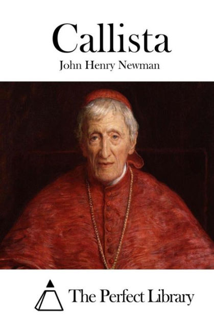 Callista by John Henry Cardinal Newman, Paperback | Barnes & Noble®