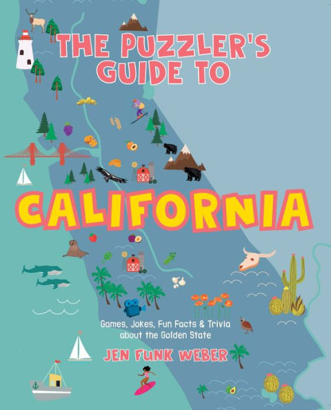 The Puzzler's Guide to California: Games, Jokes, Fun Facts & Trivia ...